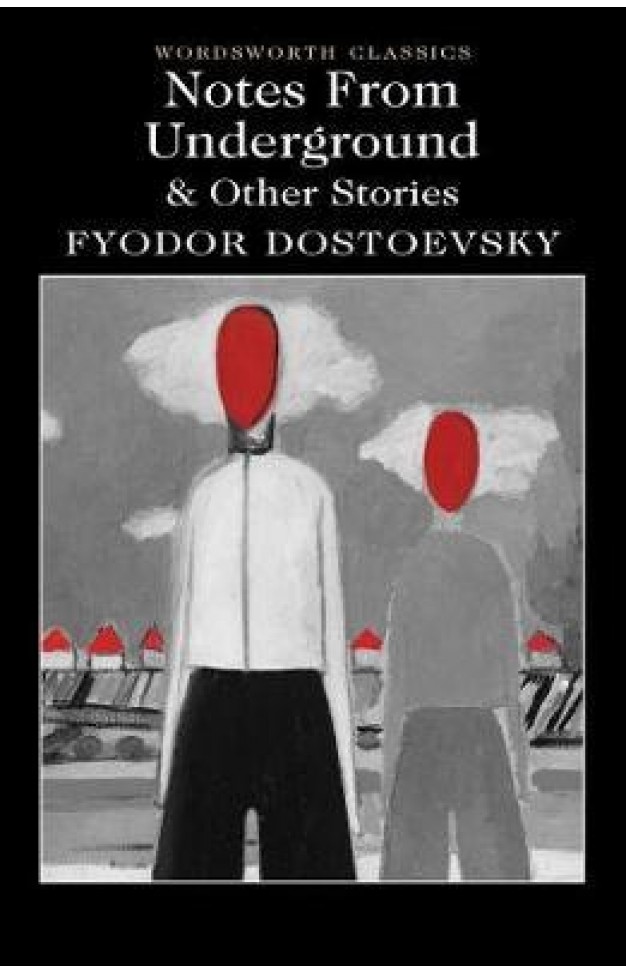 Notes From Underground & Other Stories - 9781840225778