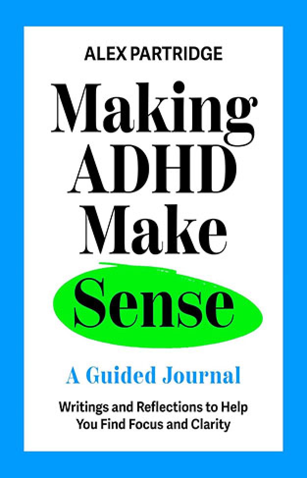 Making ADHD Make Sense: A Guided Journal - 9781399827812