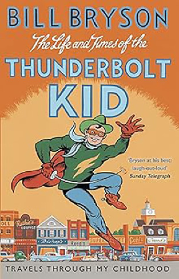 The Life And Times Of The Thunderbolt Kid - 9781784161811