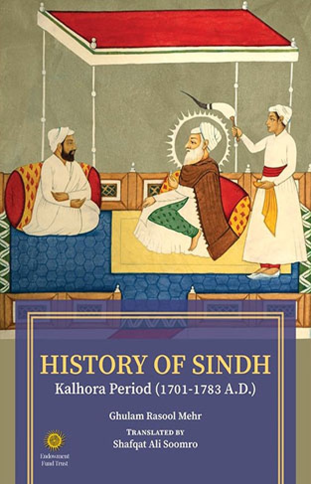 History of Sindh Kalhora Period 1701 1783 AD - 9789699860515