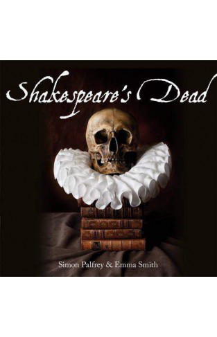 Shakespeare's Dead: Stages of Death in Shakespeare's Playworlds
