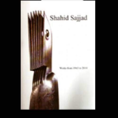 Shahid Sajjad: Works from 1963 to 2010